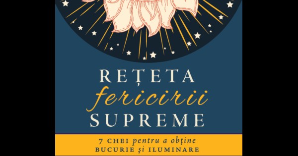 Reteta fericirii supreme – Deepak Chopra